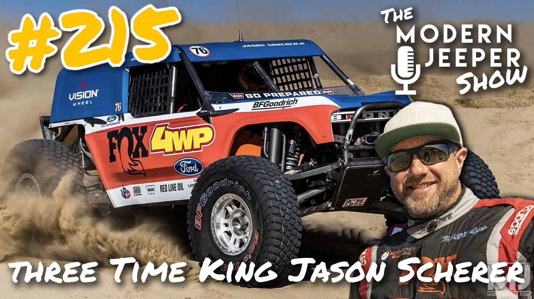 Three Time King Jason Scherer – #215 The ModernJeeper Show | Modern ...